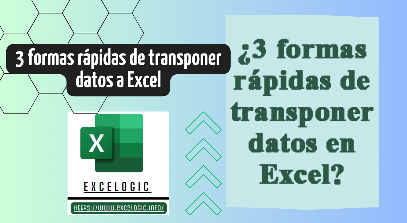 3 formas rápidas de transponer datos a Excel 💚